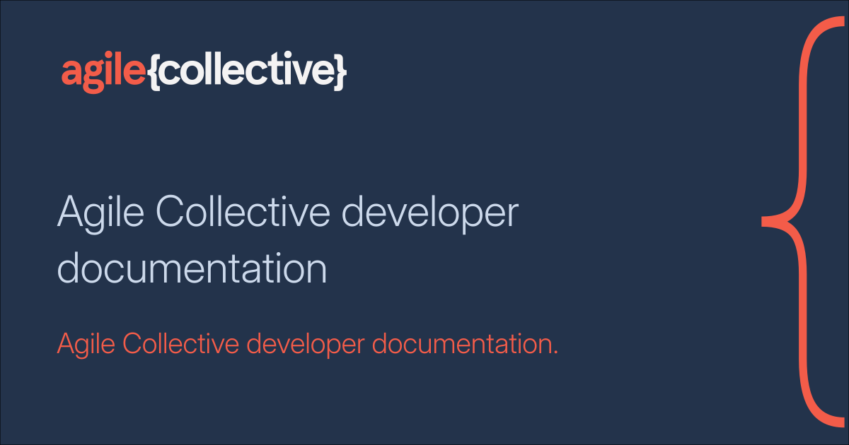 Agile Collective developer documentation