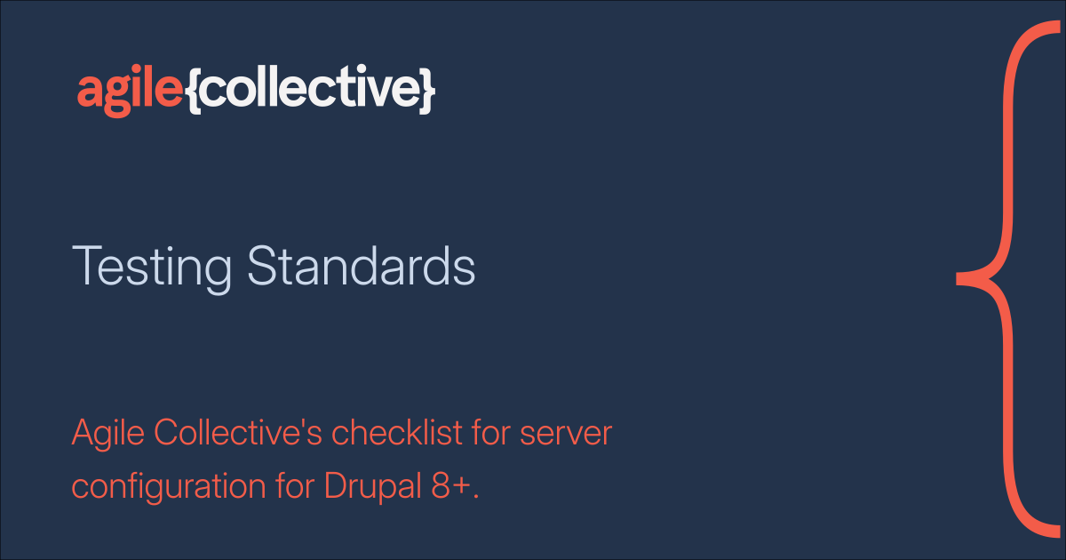 Testing Standards | Agile Collective developer documentation Testing Standards | Agile Collective developer documentation